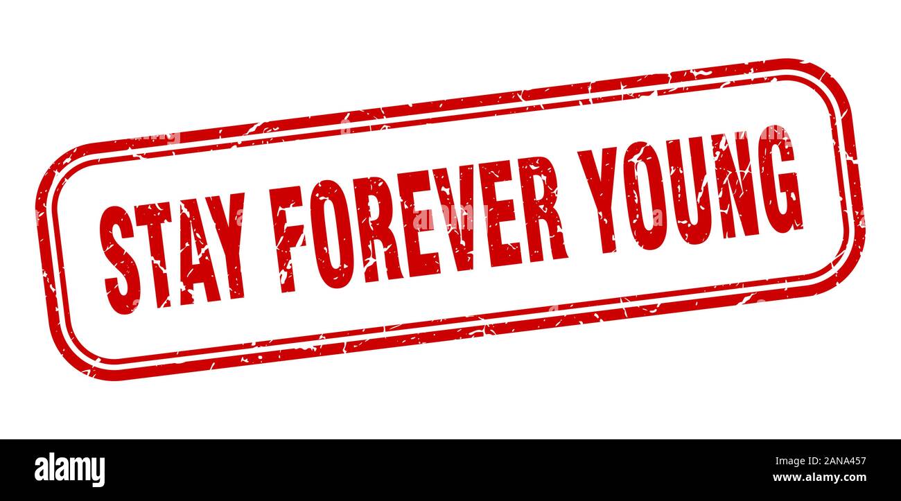 Stay forever young Stock Vector Images - Alamy