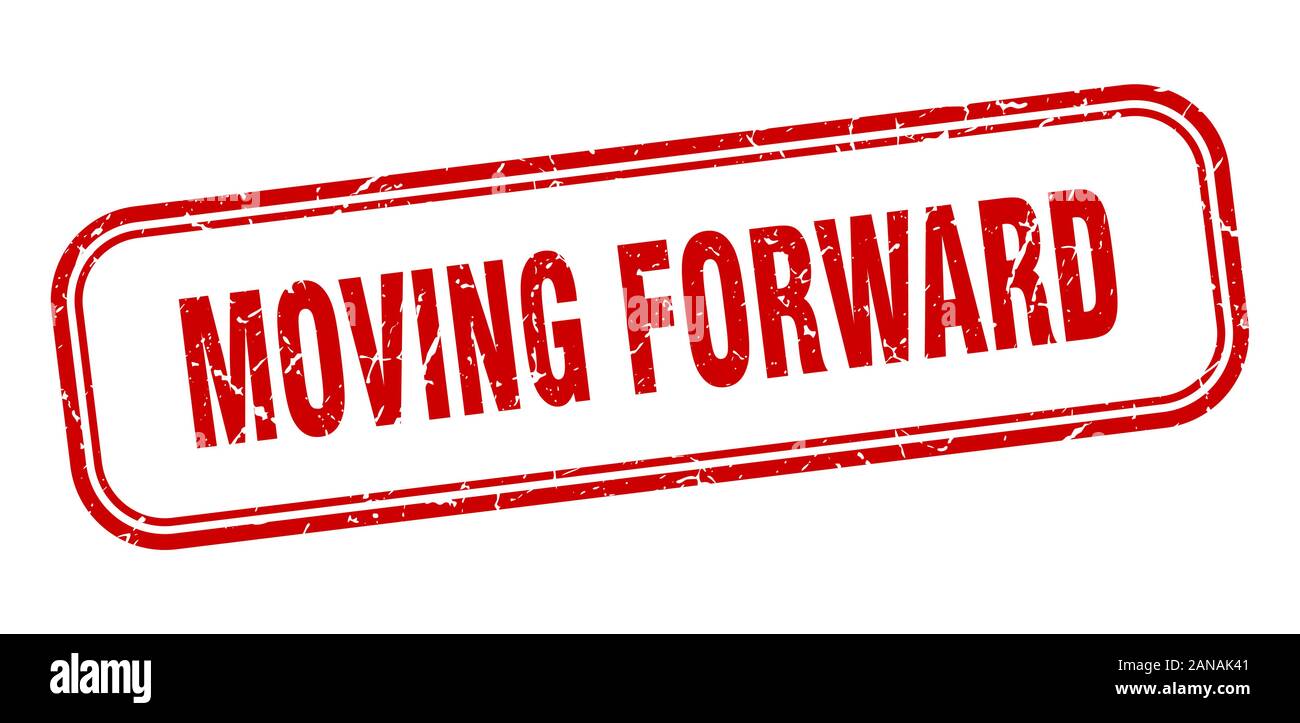 moving forward stamp. moving forward square grunge red sign Stock ...