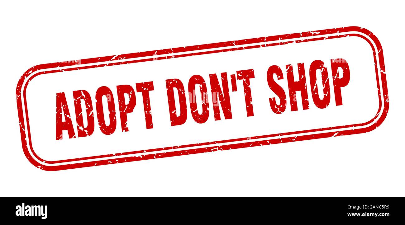 adopt don't shop stamp. adopt don't shop square grunge red sign Stock ...
