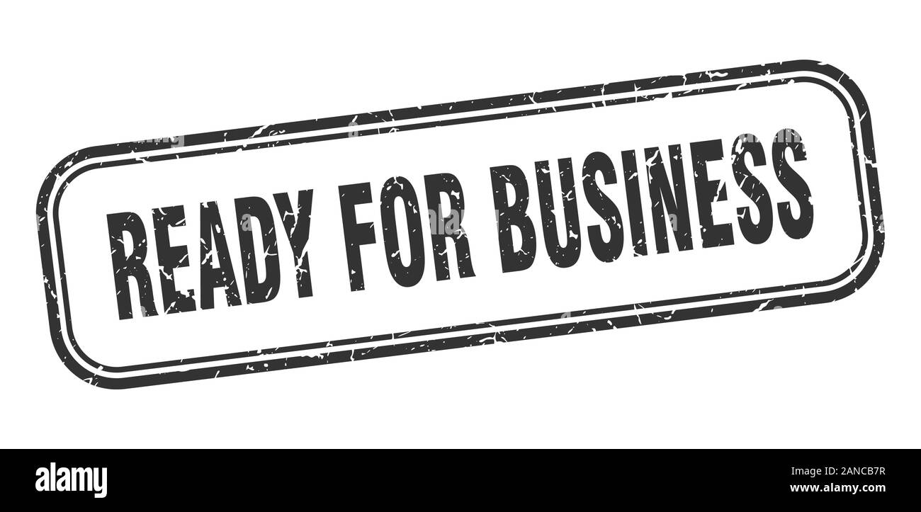 ready for business stamp. ready for business square grunge black sign ...