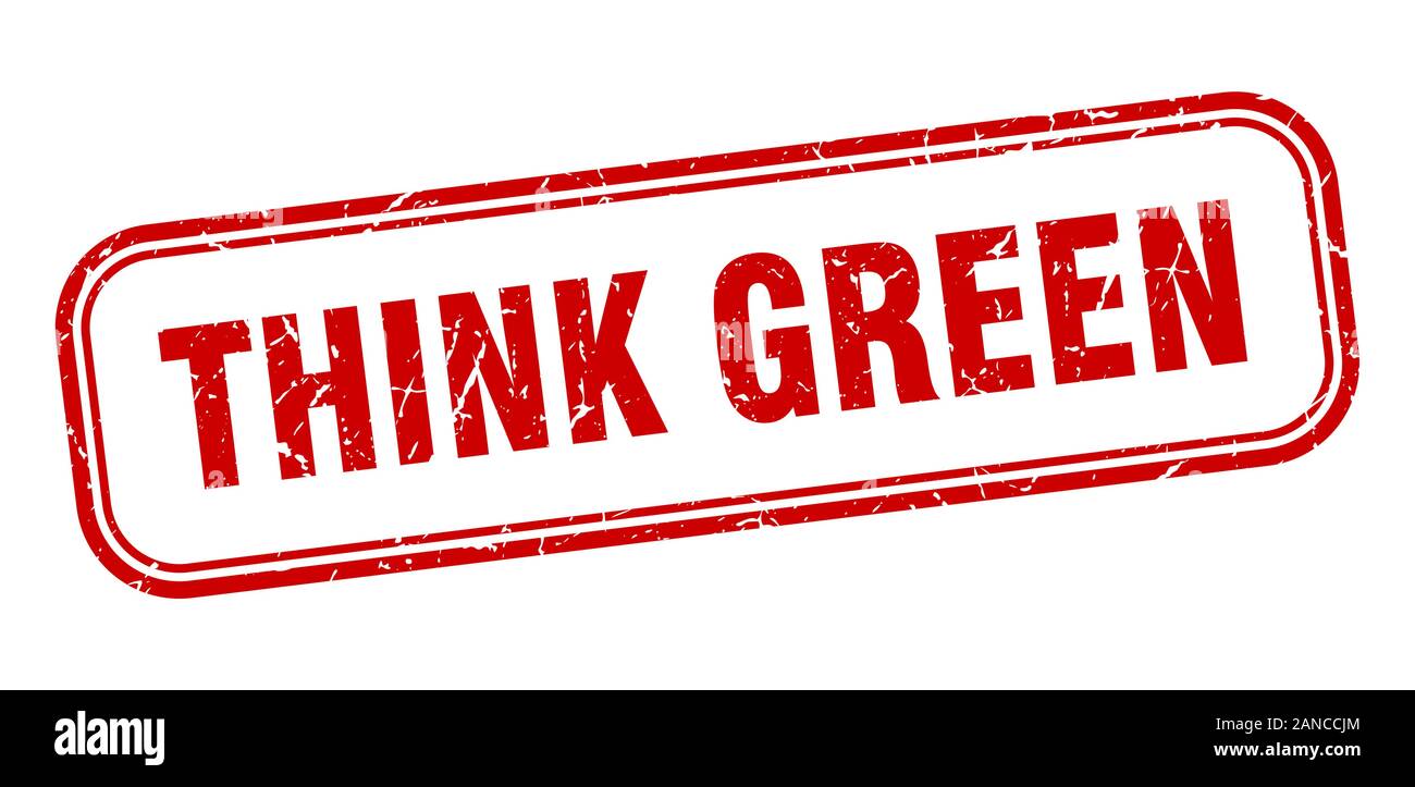 think green stamp. think green square grunge red sign Stock Vector ...