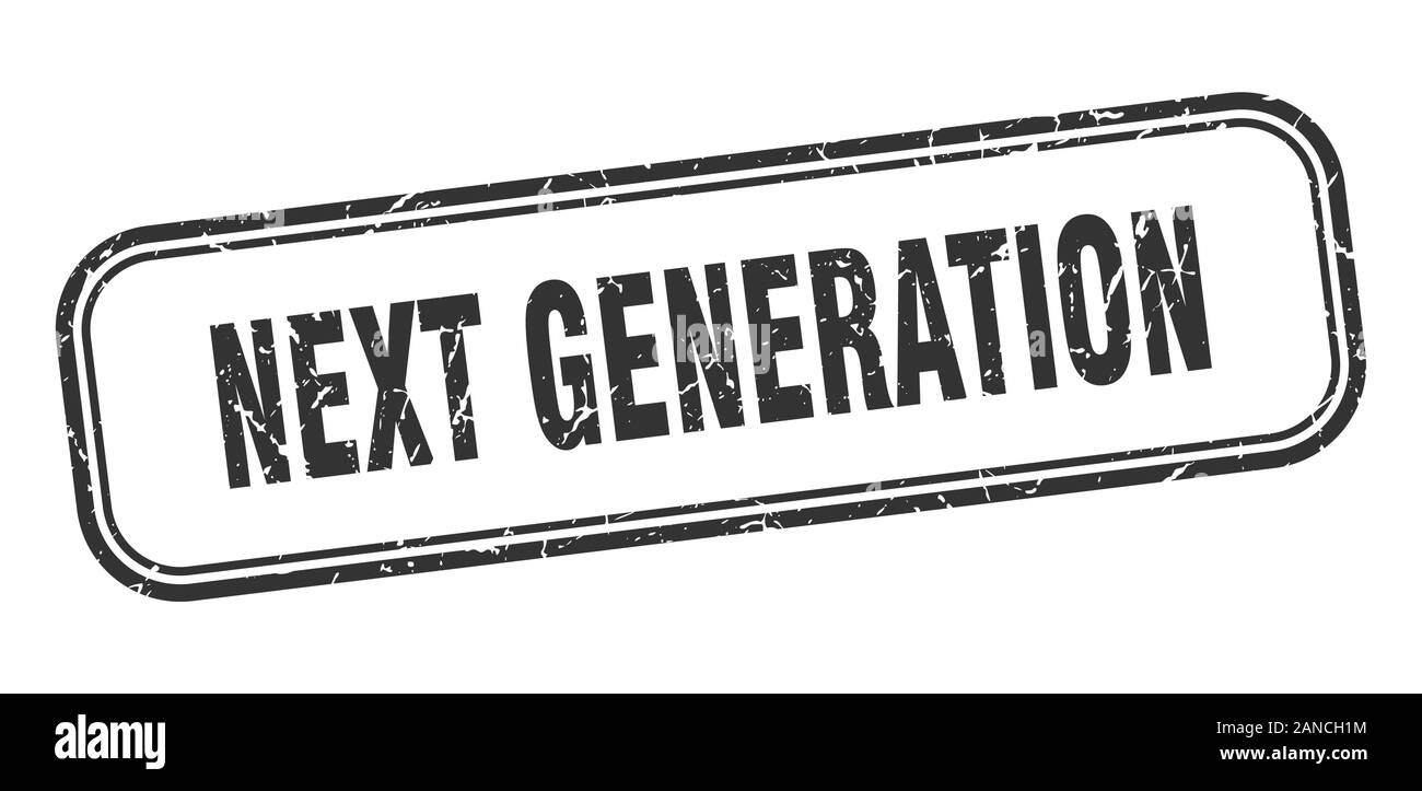 next generation stamp. next generation square grunge black sign Stock ...