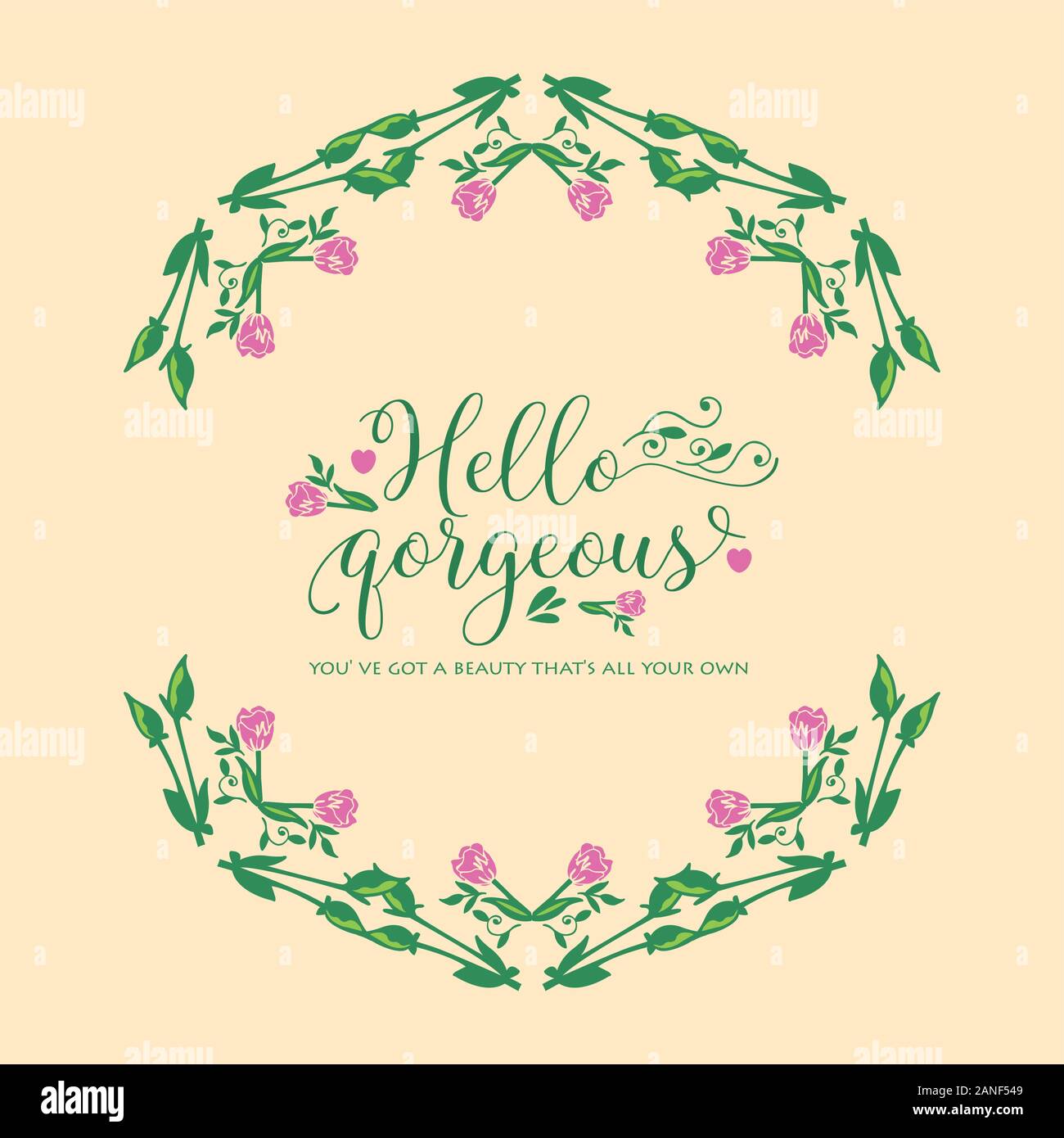 Hello gorgeous Poster, with pink wreath unique and seamless design ...