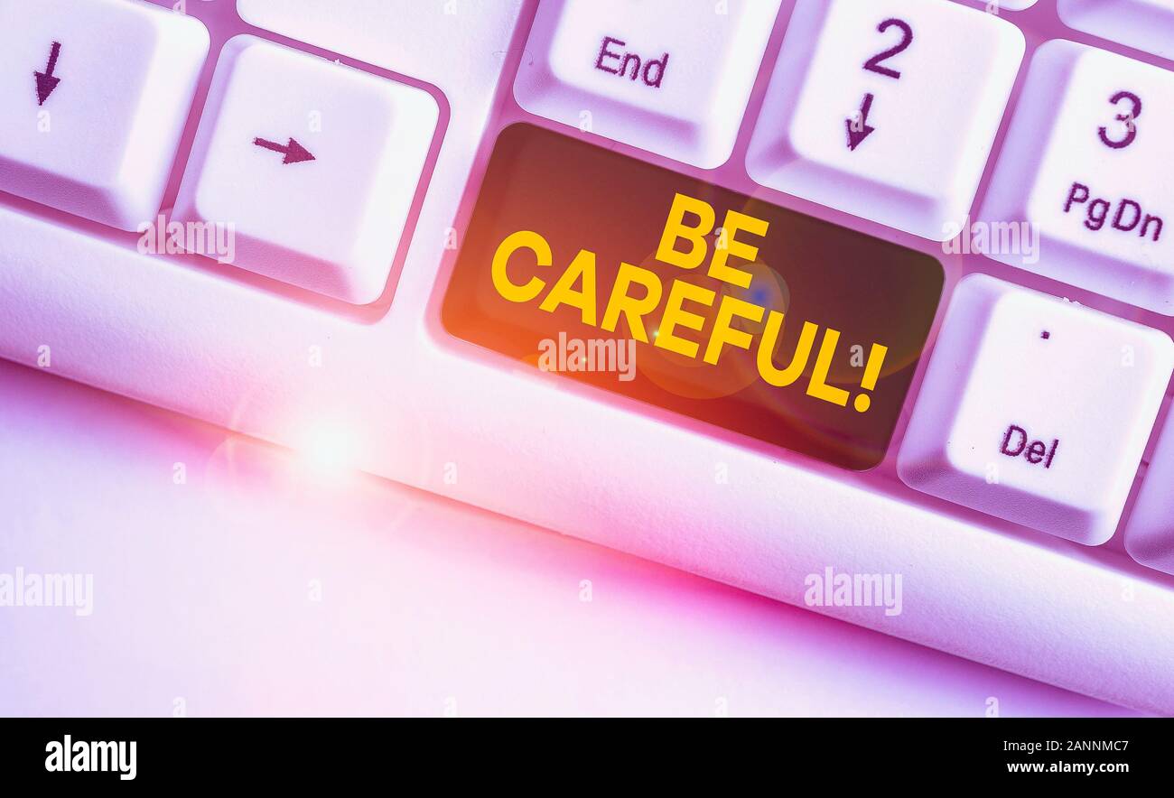 Conceptual hand writing showing Be Careful. Concept meaning making sure ...