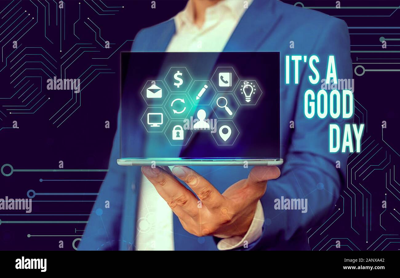 Word writing text It S A Good Day. Business photo showcasing Happy time ...