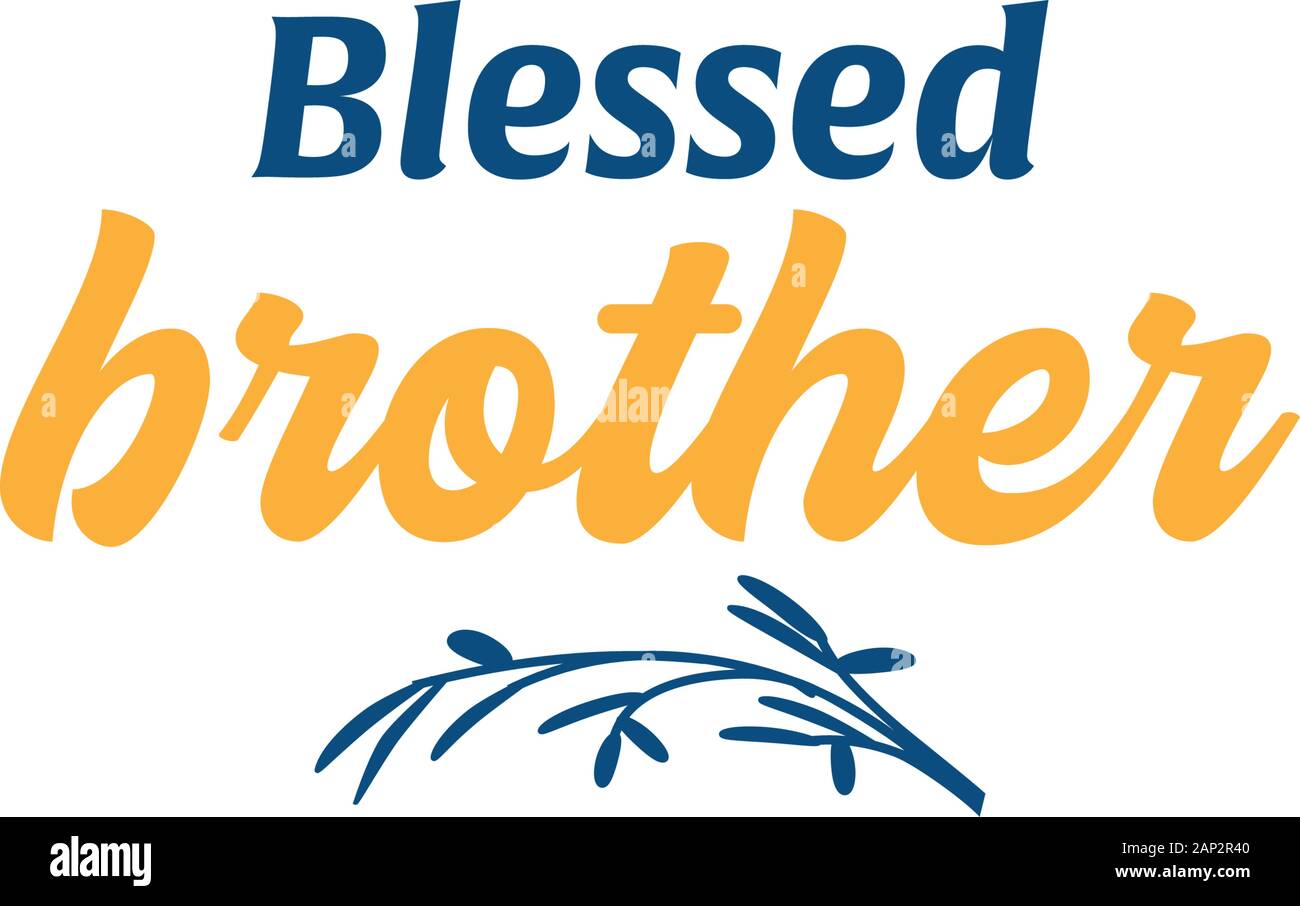 Brother quote lettering typography. Blessed brother Stock Vector Image ...