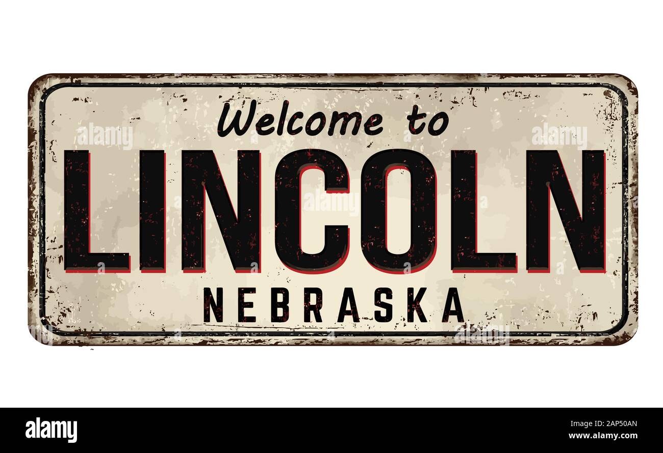 Welcome to Lincoln vintage rusty metal sign on a white background ...
