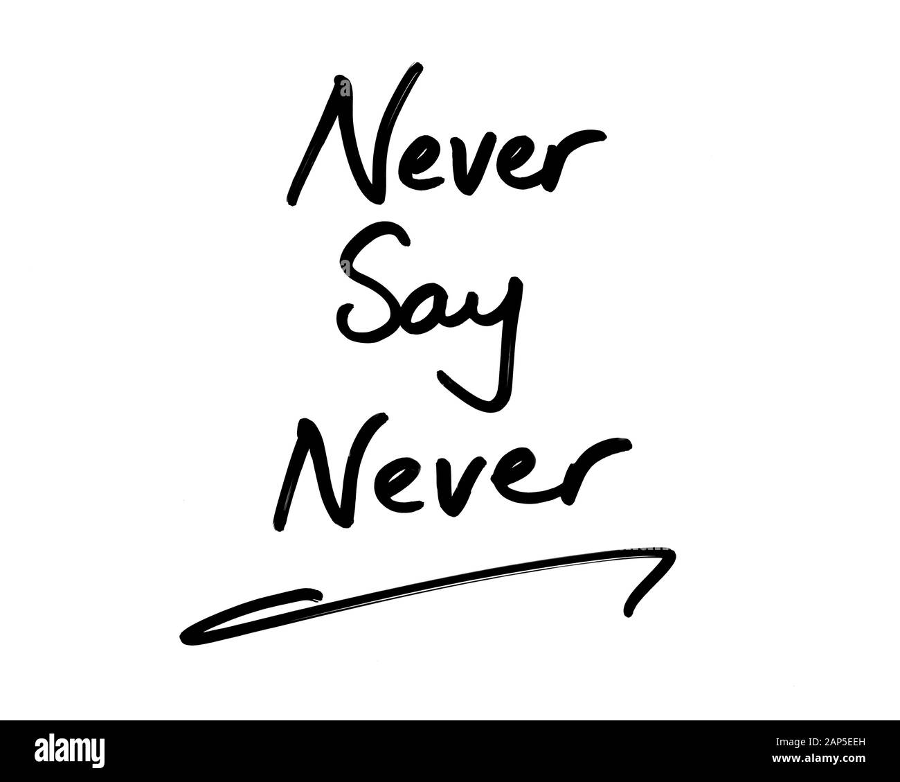 Never Say Never handwritten over a white background Stock Photo - Alamy