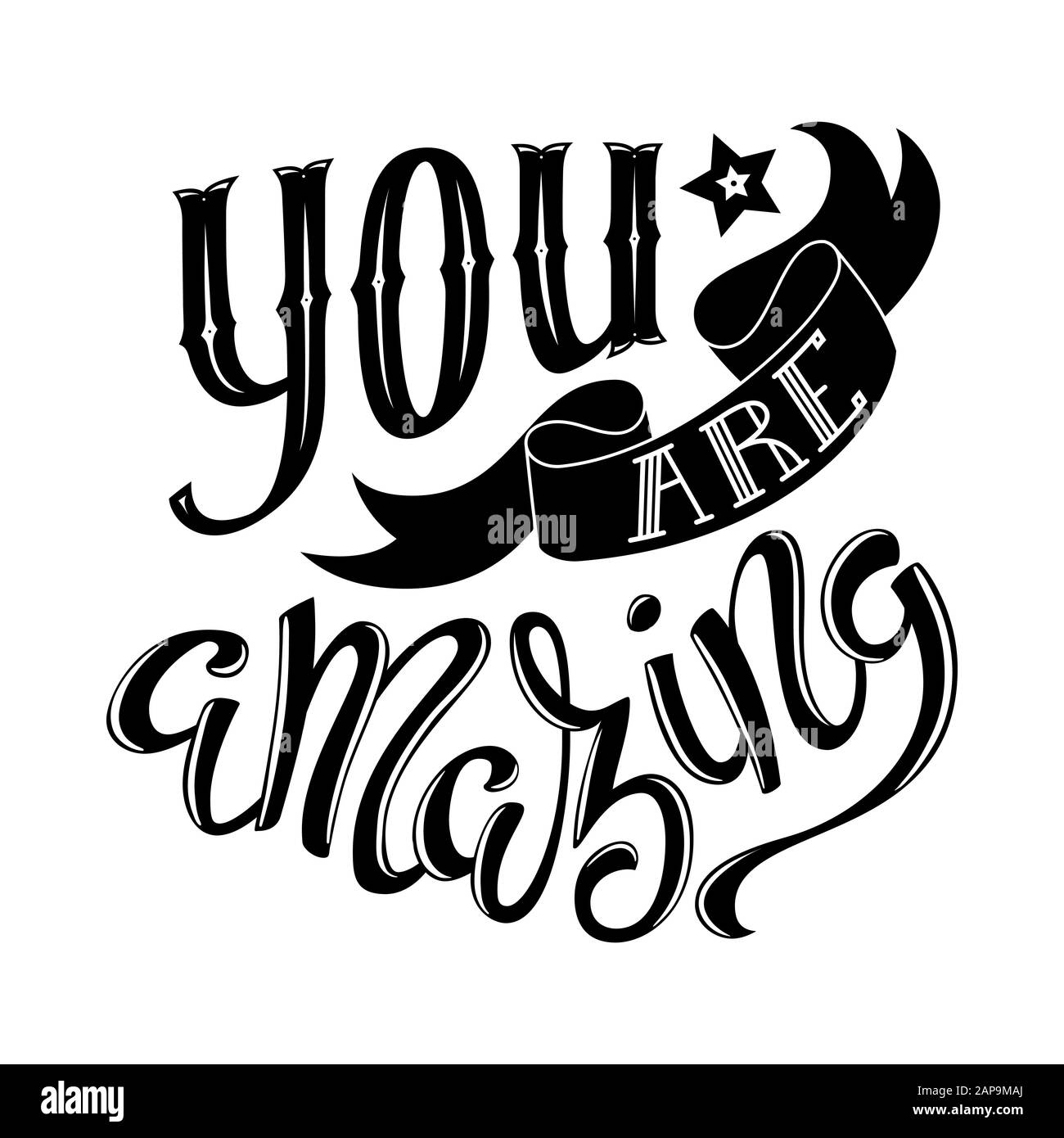 You are amazing poster with hand-drawn lettering, vector illustration ...