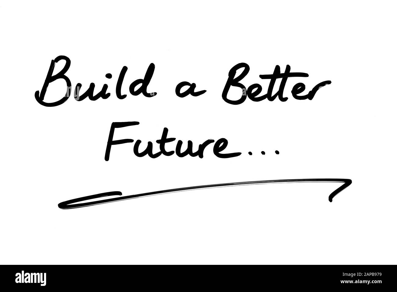 Build a Better Future handwritten on a white background Stock Photo - Alamy