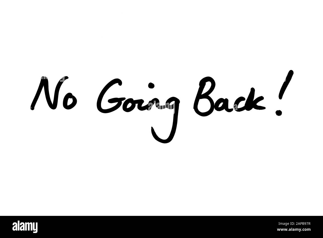 No Going Back! handwritten on a white background Stock Photo - Alamy