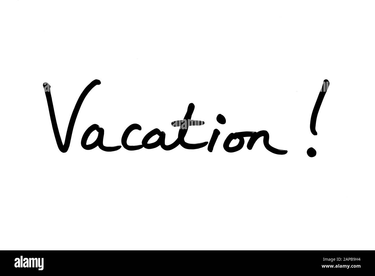 Vacation! handwritten on a white background Stock Photo - Alamy