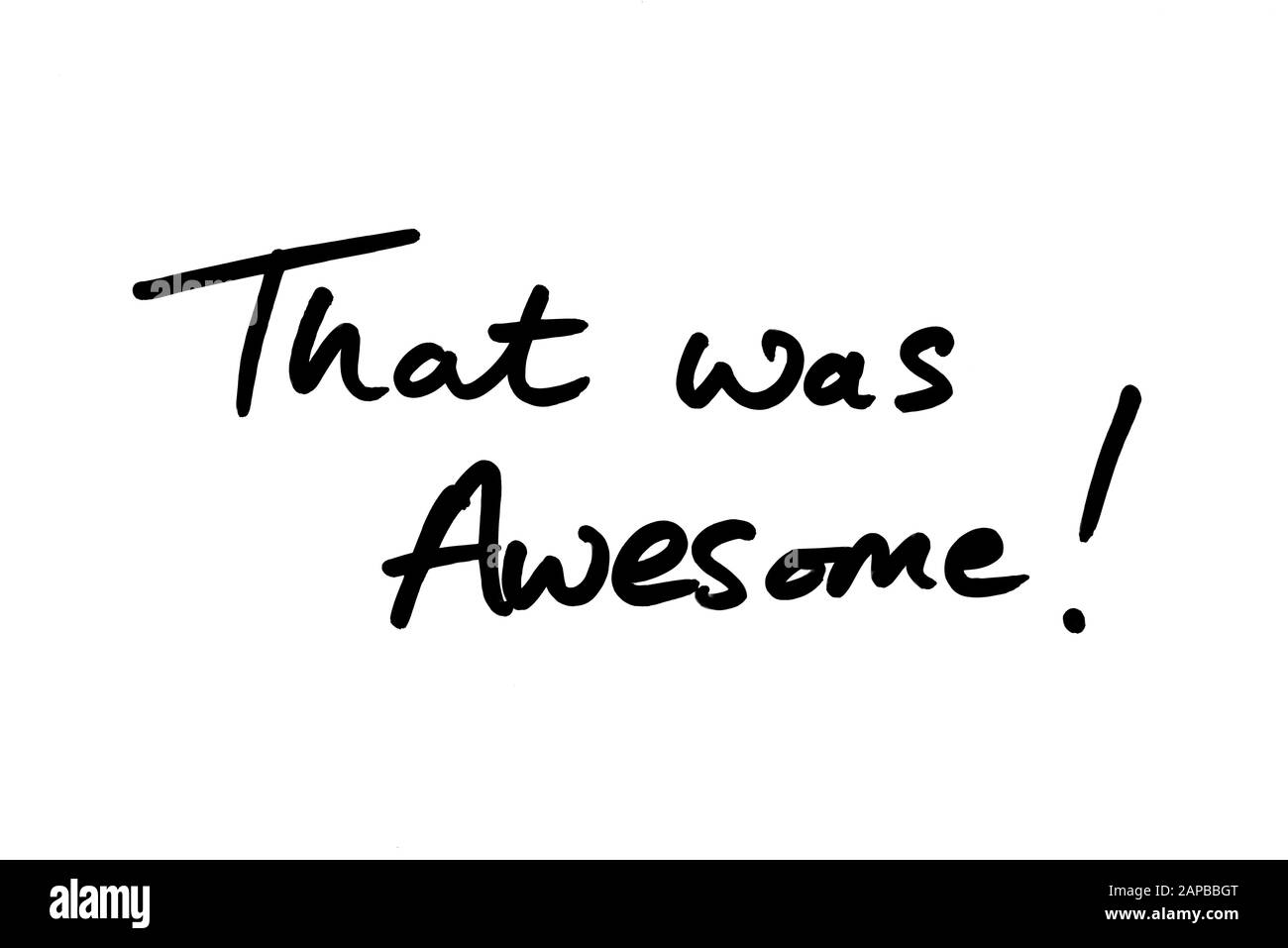 Close-up of a That was Awesome! message handwritten on a white ...