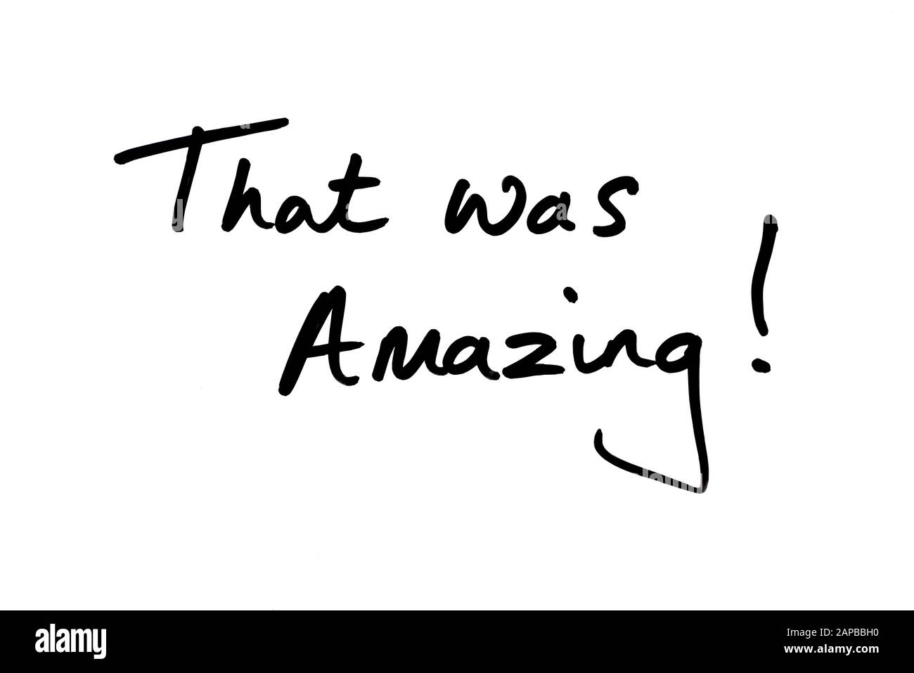 Close-up of a That was Amazing! message handwritten on a white ...