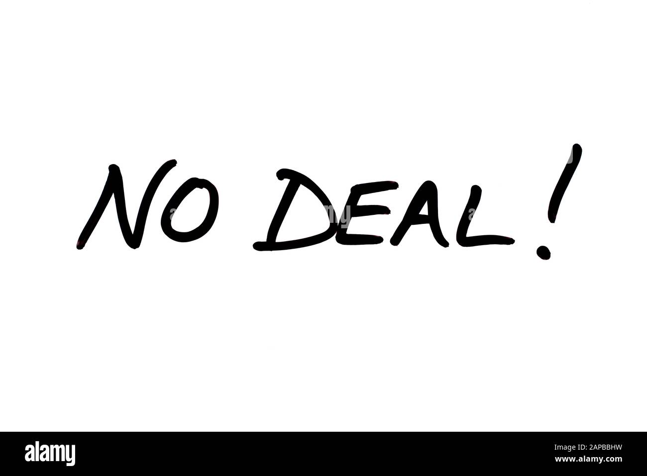 Close-up of a No Deal! message handwritten on a white background Stock ...