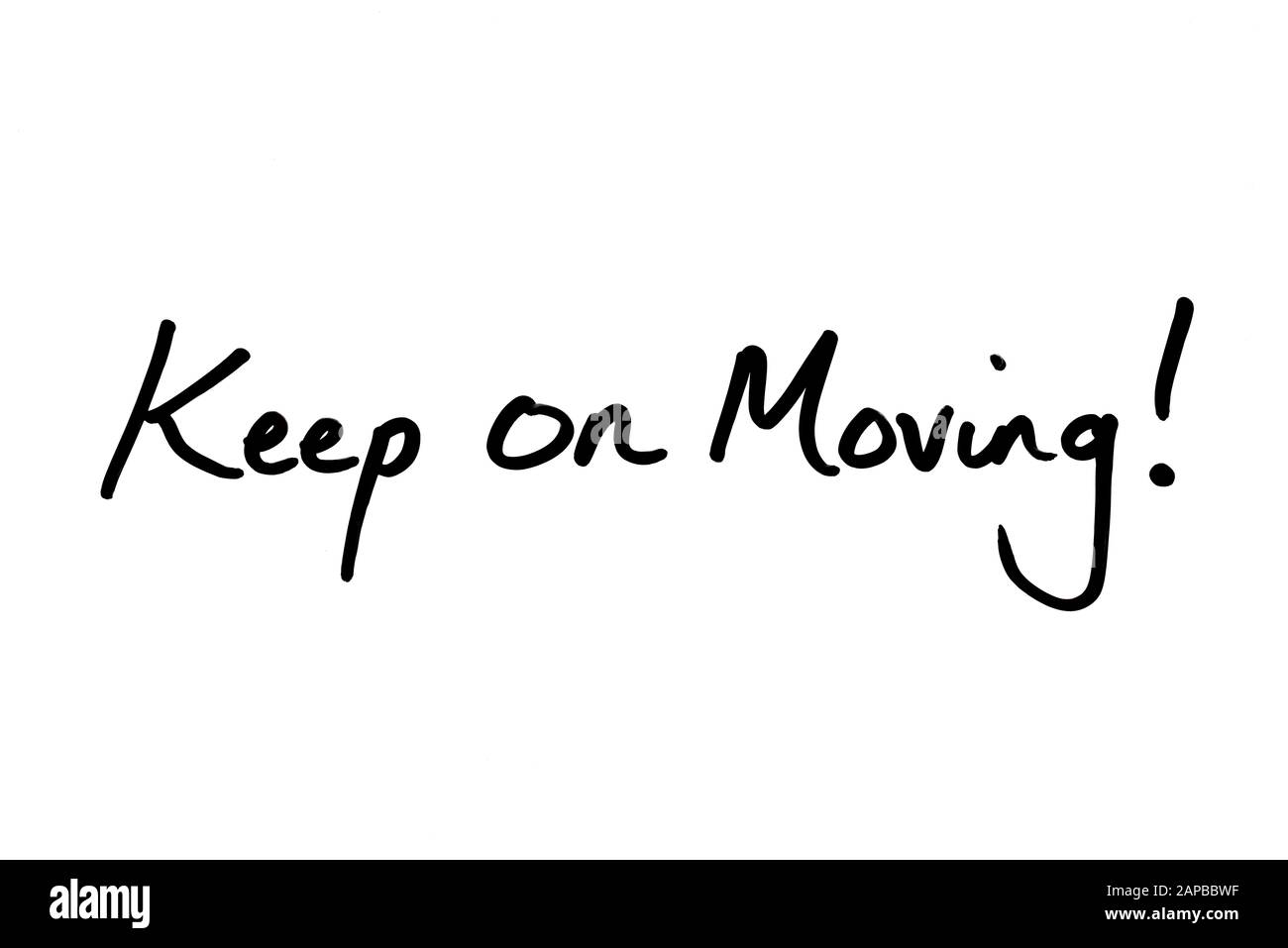 Keep on Moving handwritten on a white background Stock Photo - Alamy