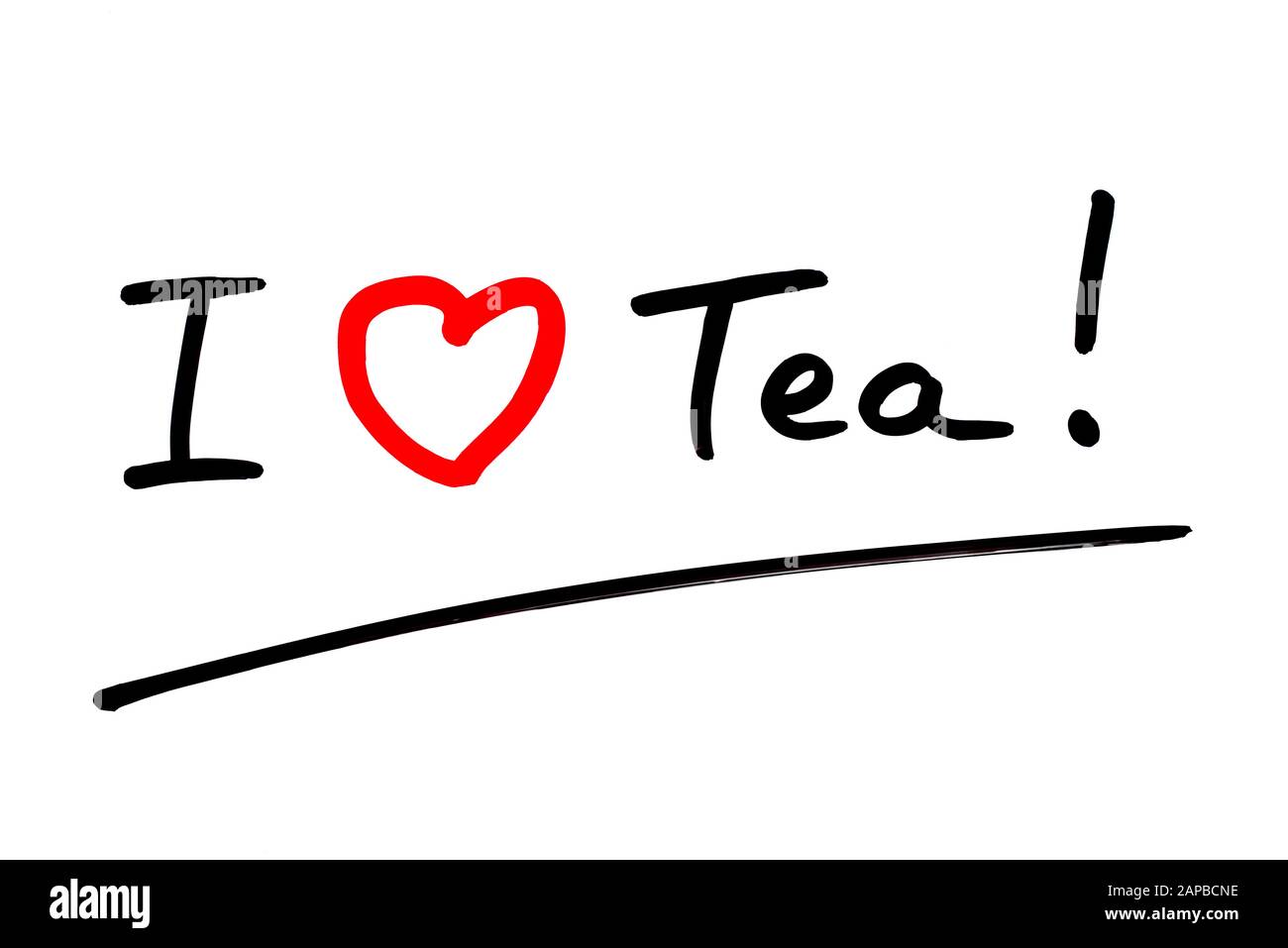 I Love Tea! handwritten on a white background Stock Photo - Alamy