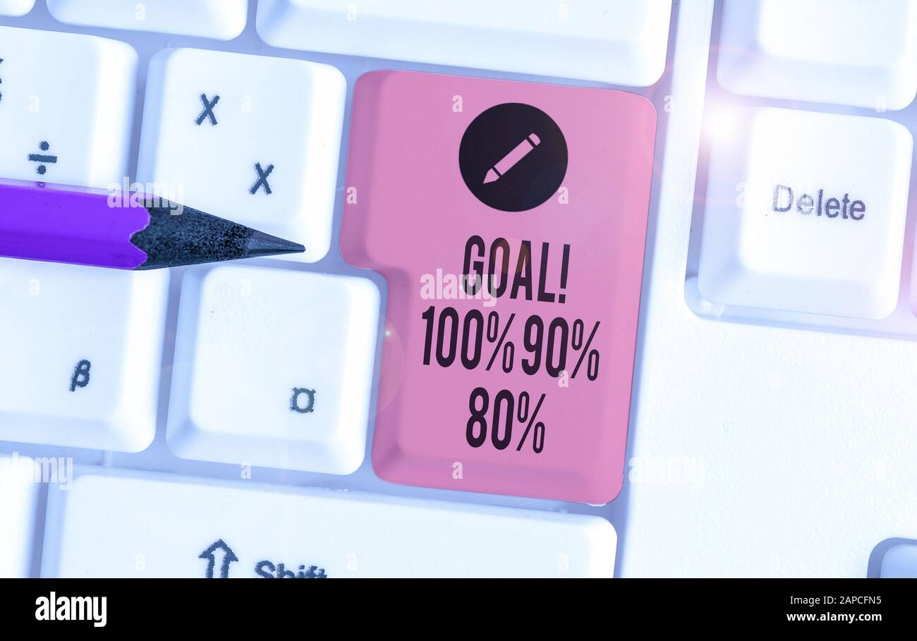 Conceptual hand writing showing Goal 100 90 80. Concept meaning ...