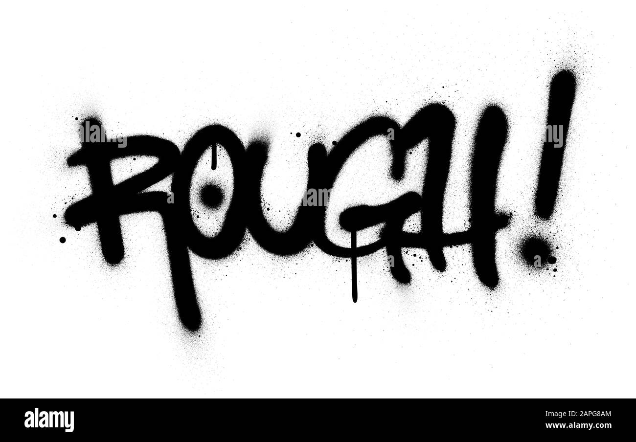 graffiti rough word sprayed in black over white Stock Vector Image ...