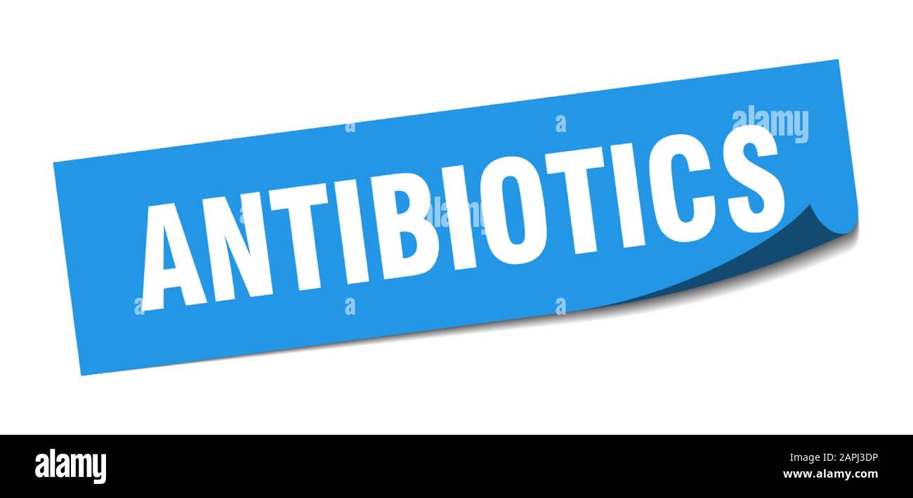 antibiotics sticker. antibiotics square sign. antibiotics. peeler Stock ...
