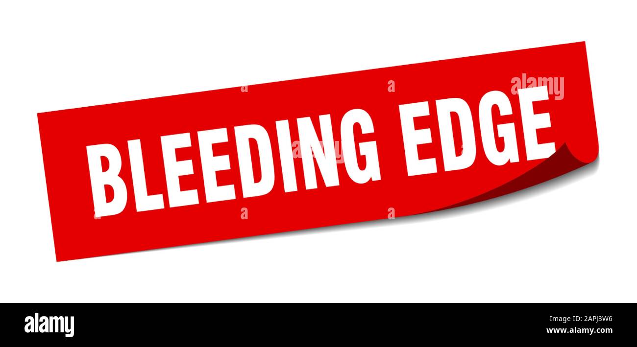bleeding edge sticker. bleeding edge square sign. bleeding edge. peeler ...