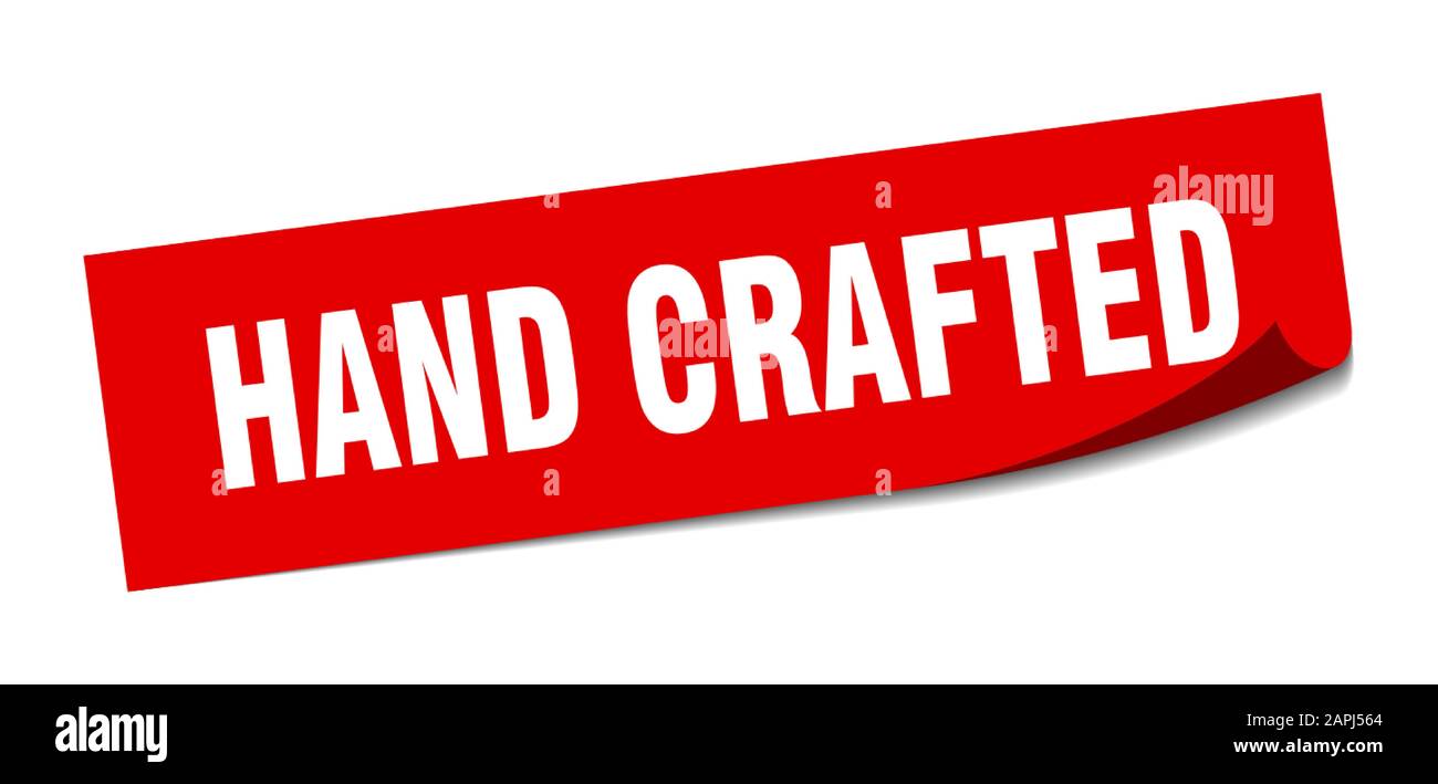 hand crafted sticker. hand crafted square sign. hand crafted. peeler ...