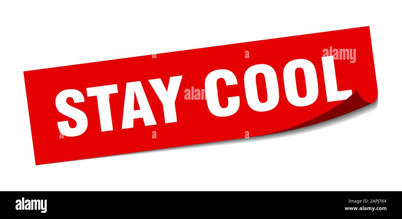 stay cool sticker. stay cool square sign. stay cool. peeler Stock ...