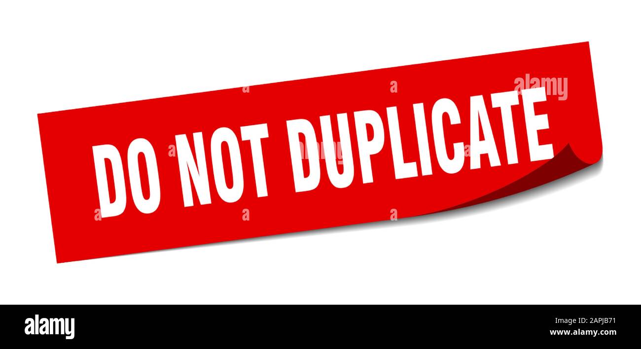 do not duplicate sticker. do not duplicate square sign. do not ...