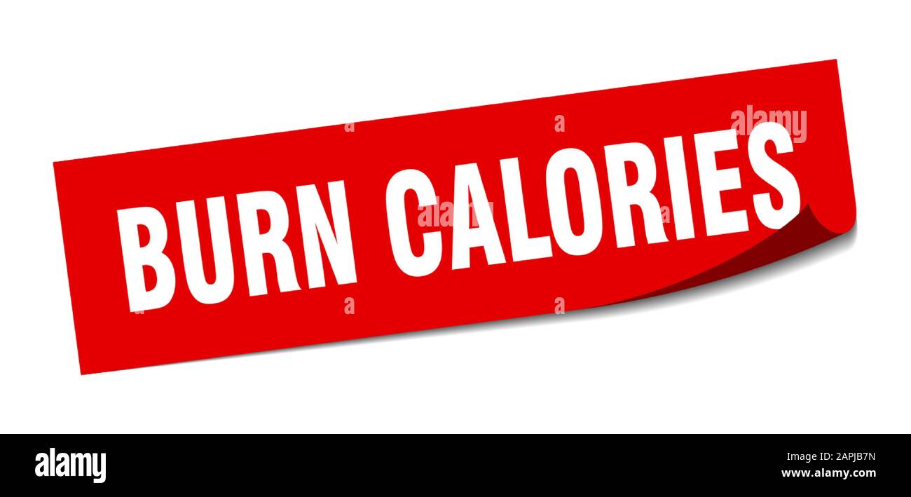 burn calories sticker. burn calories square sign. burn calories. peeler ...