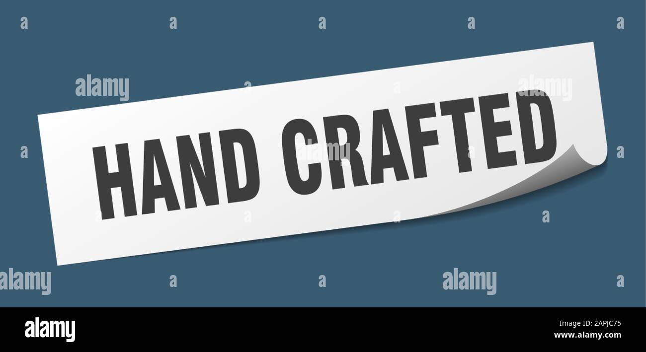 hand crafted sticker. hand crafted square sign. hand crafted. peeler ...