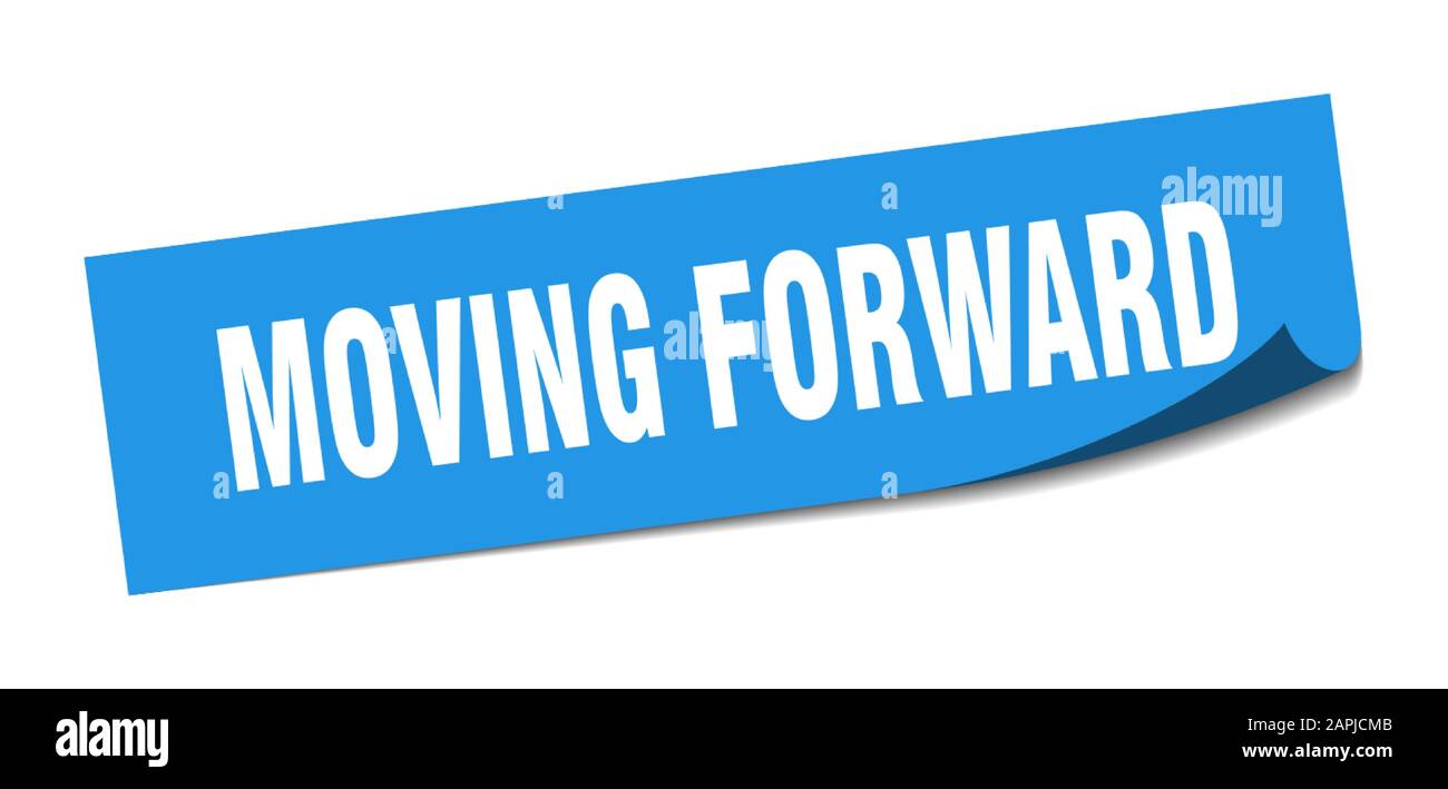 moving forward sticker. moving forward square sign. moving forward ...