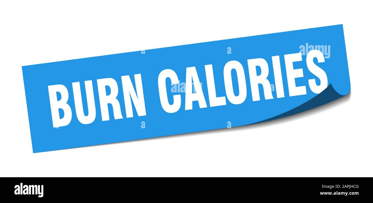 burn calories sticker. burn calories square sign. burn calories. peeler ...