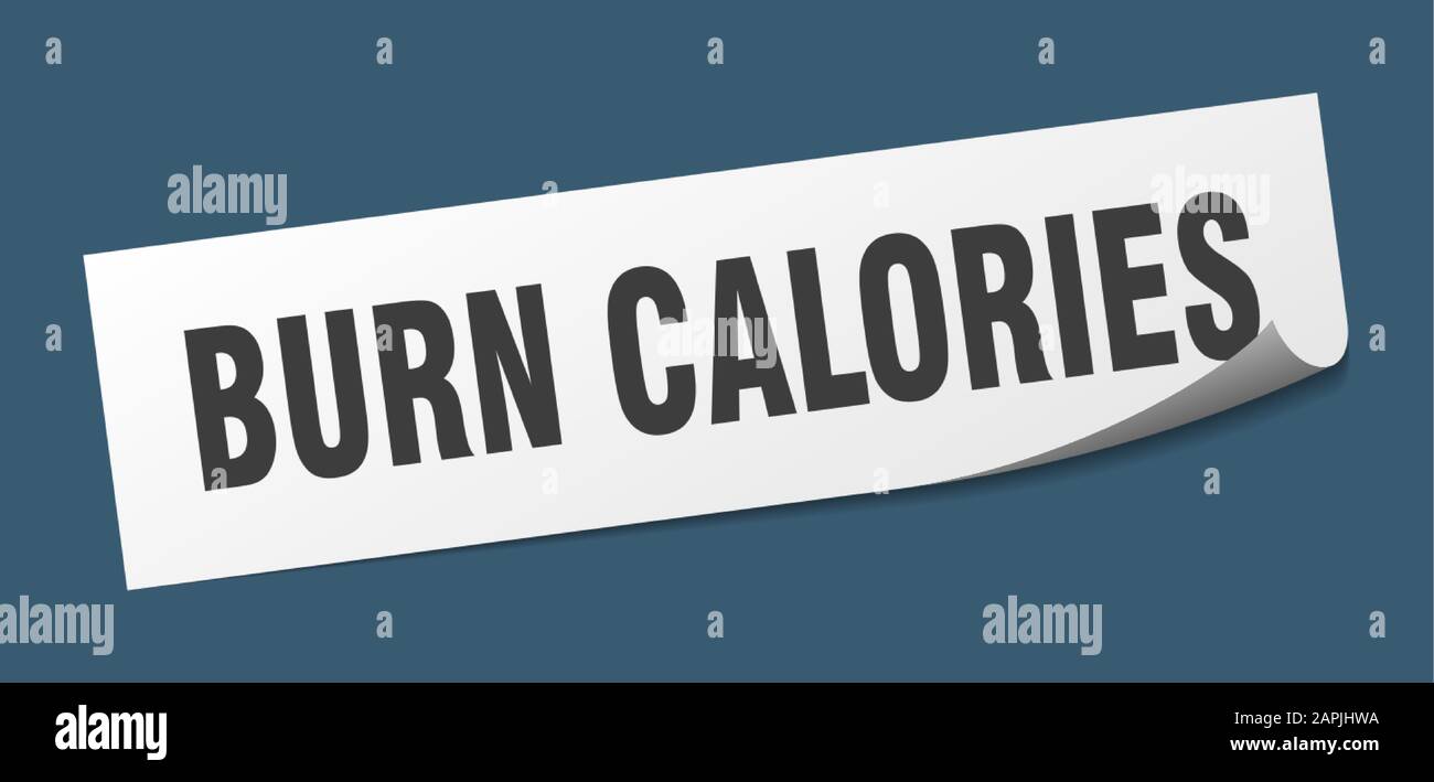 burn calories sticker. burn calories square sign. burn calories. peeler ...