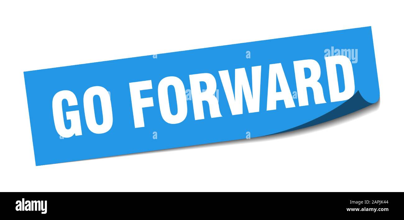 go forward sticker. go forward square sign. go forward. peeler Stock ...