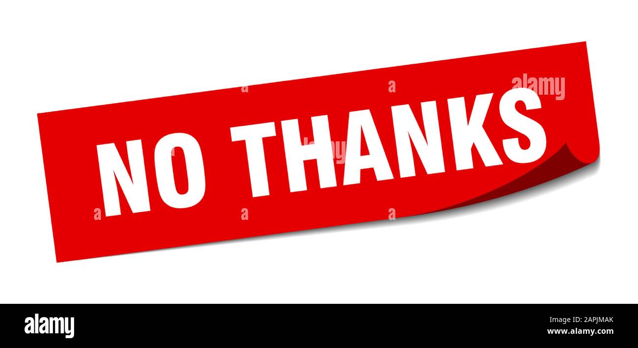 no thanks sticker. no thanks square sign. no thanks. peeler Stock ...