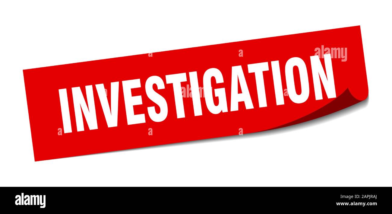 investigation sticker. investigation square sign. investigation. peeler ...