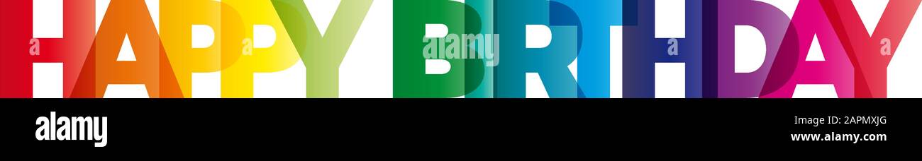 The word Happy Birthday. Vector banner with the text colored rainbow ...