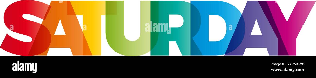 The word Saturday. Vector banner with the text colored rainbow Stock ...