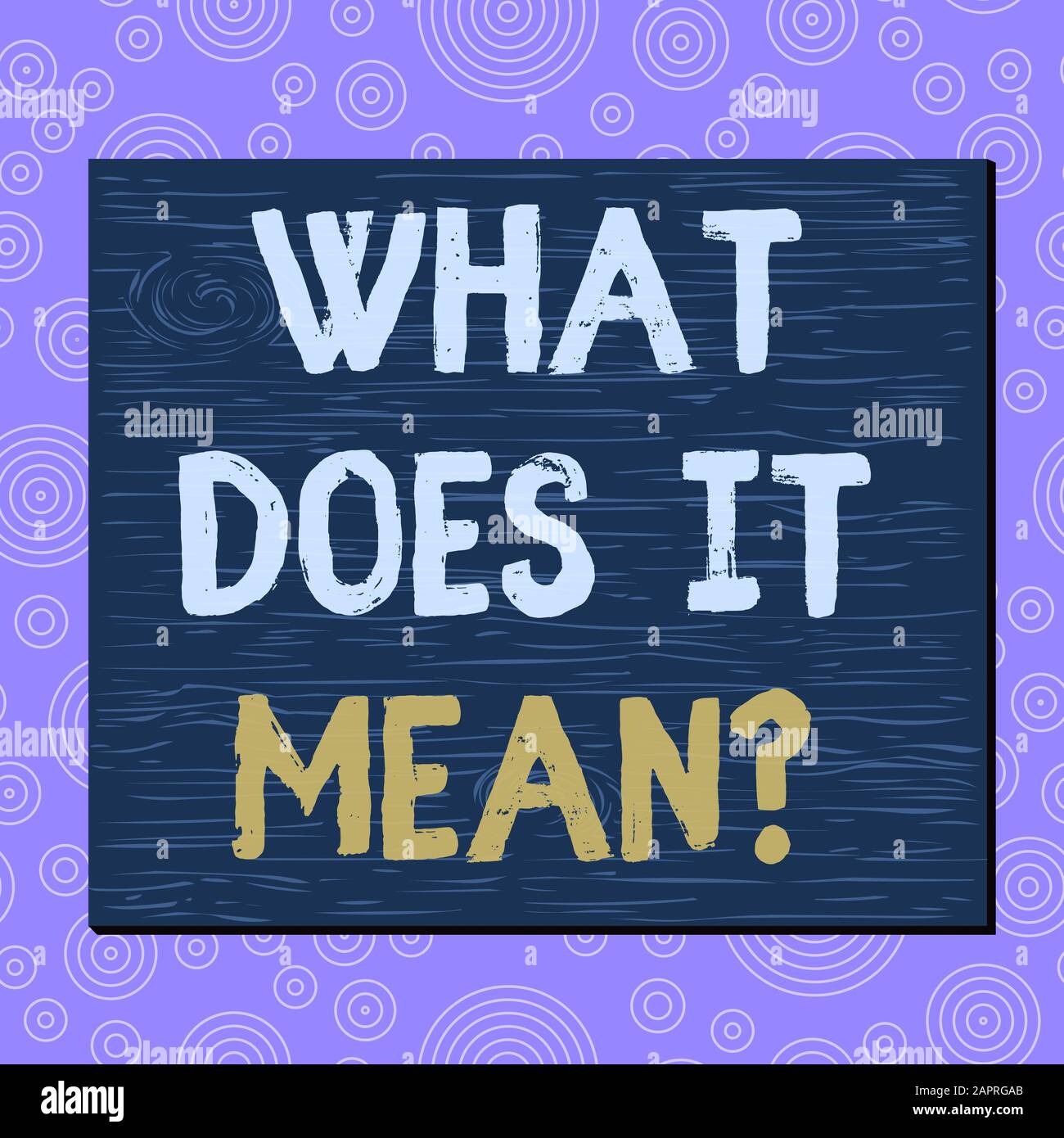 Conceptual hand writing showing What Does It Mean question. Concept ...