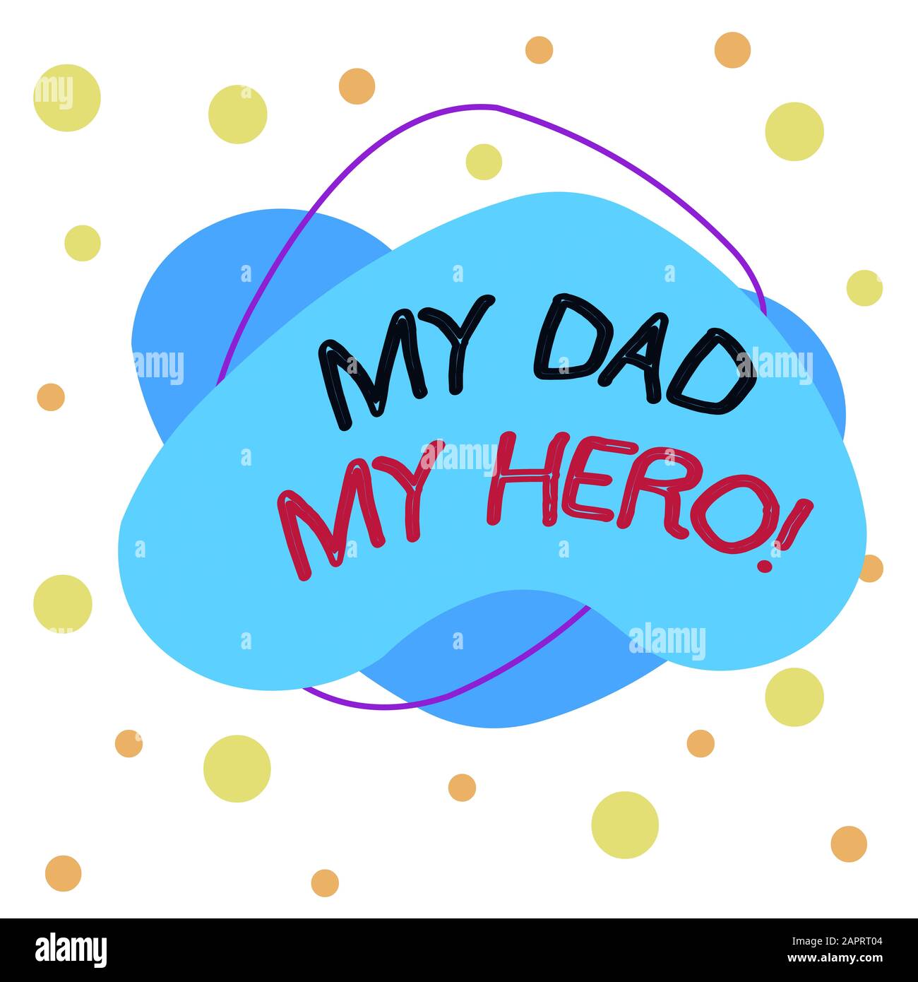 Word writing text My Dad My Hero. Business photo showcasing Admiration ...