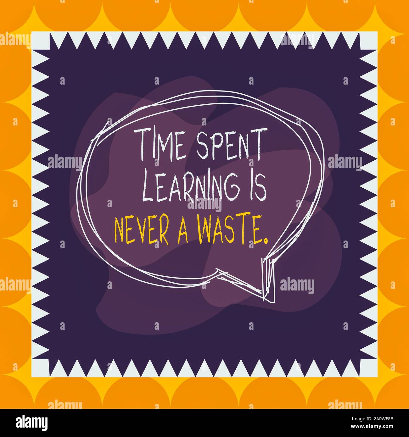 Writing note showing Time Spent Learning Is Never A Waste. Business ...