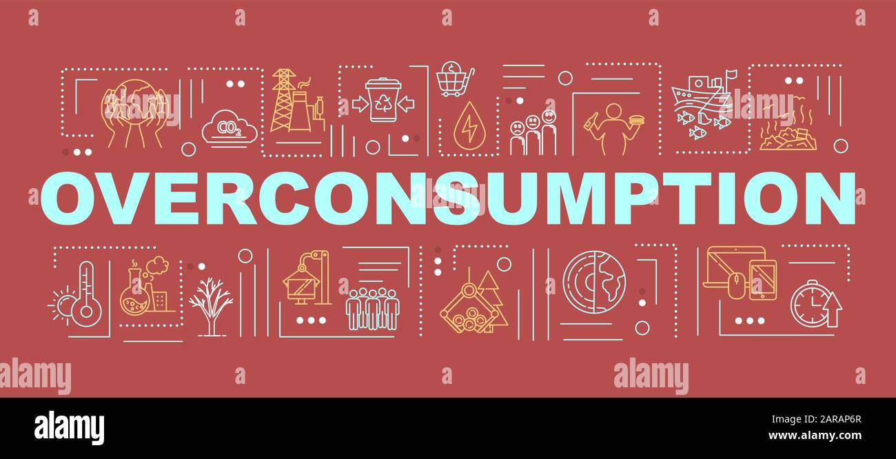 Overconsumption word concepts banner. Consumerism and economy ...