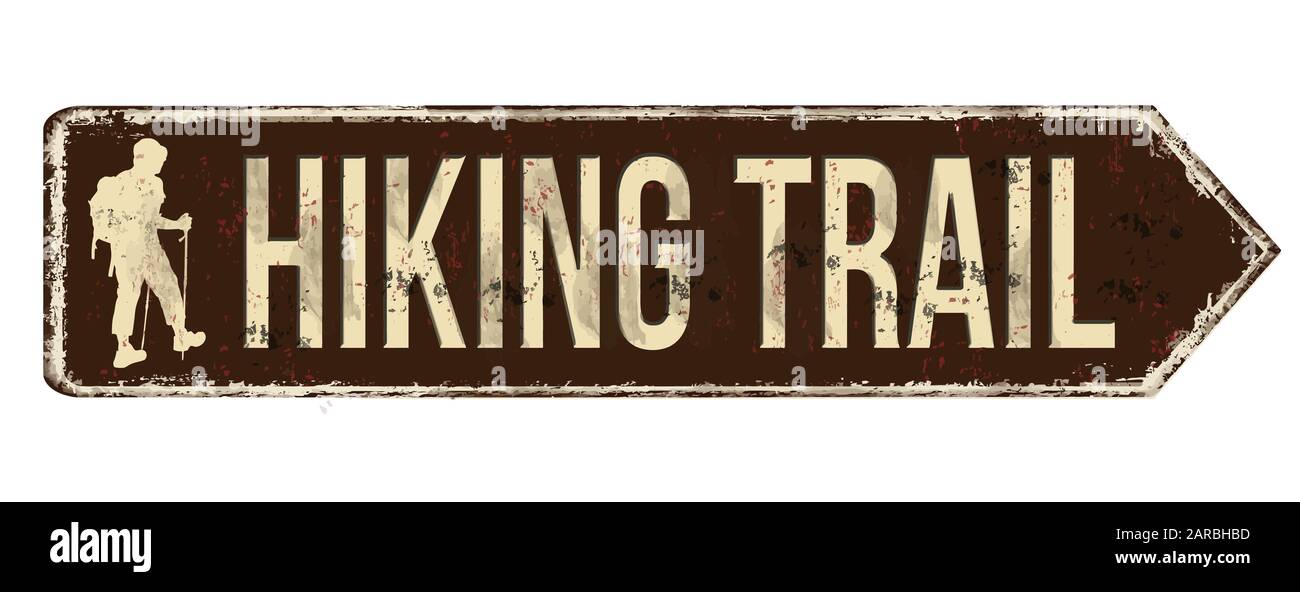 Hiking trail vintage rusty metal sign on a white background, vector ...