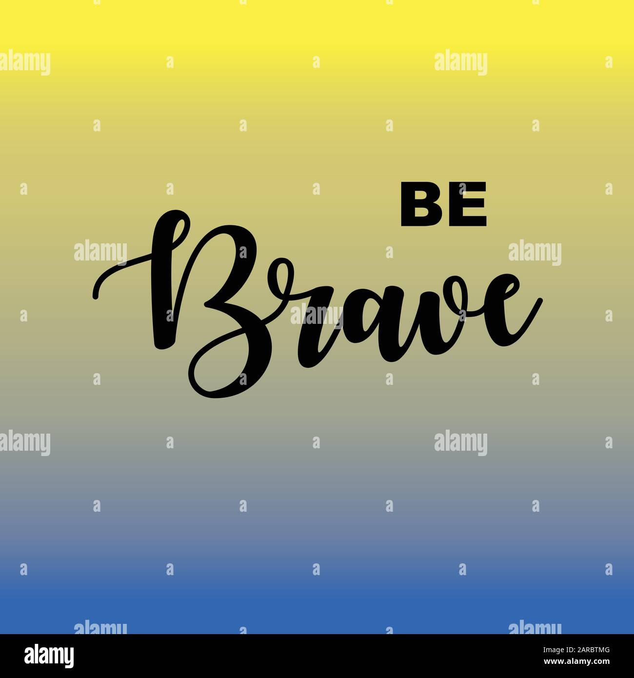 Be brave. Inspirational lettering. vector illustration Stock Vector ...