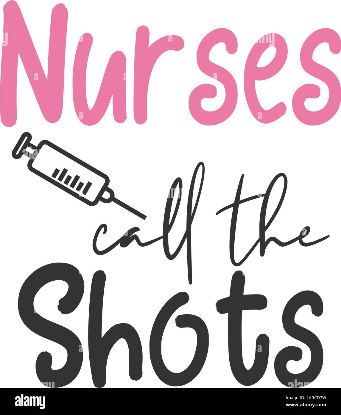 Nurse quote lettering typography. Nurse call the shots Stock Vector ...