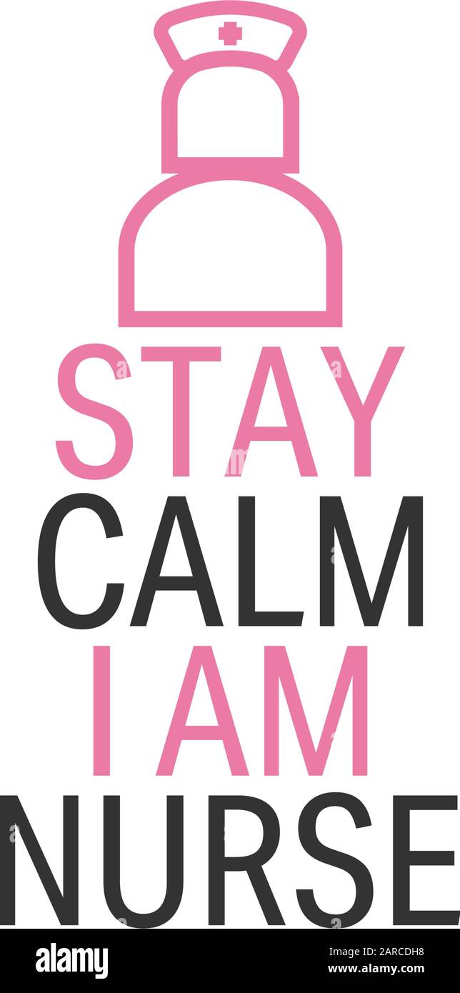 Nurse quote lettering typography. Stay calm i am nurse Stock Vector ...