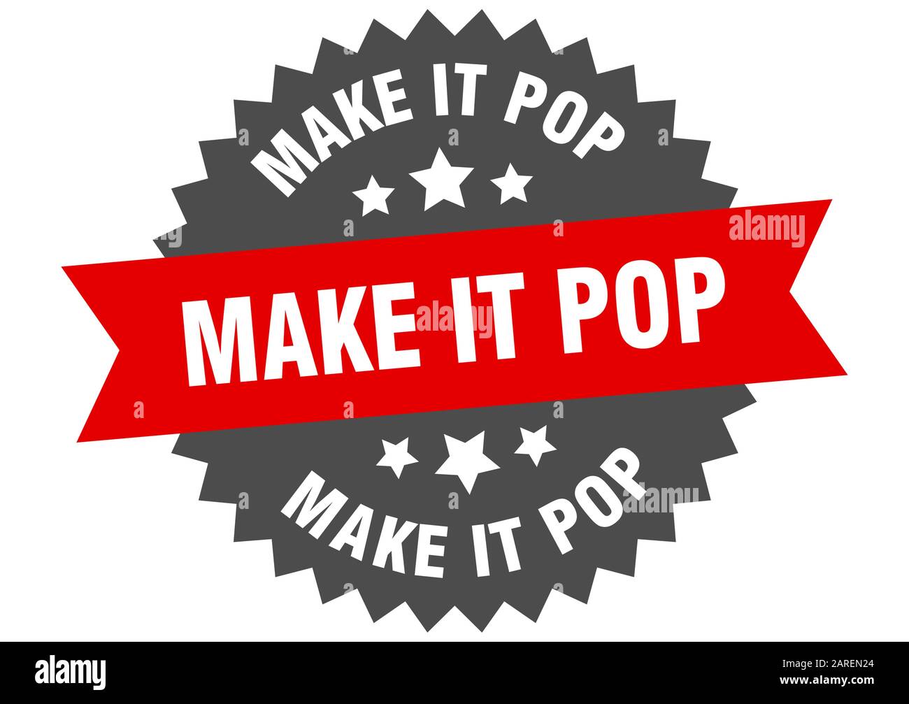 make it pop sign. make it pop circular band label. round make it pop ...