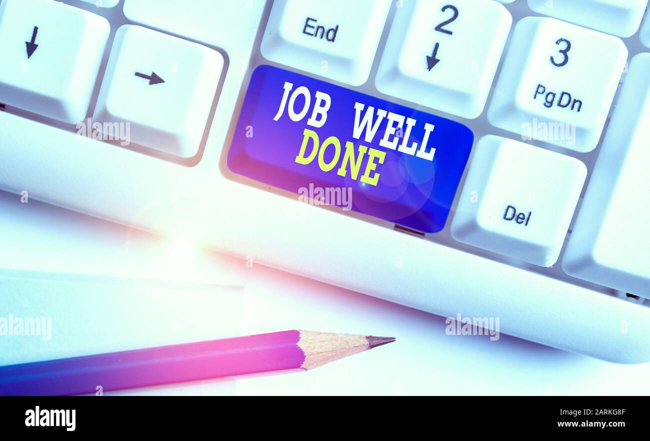 Writing note showing Job Well Done. Business concept for Well Performed ...