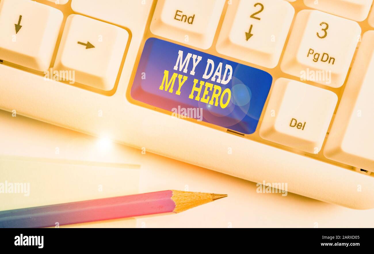 Writing note showing My Dad My Hero. Business concept for Admiration ...
