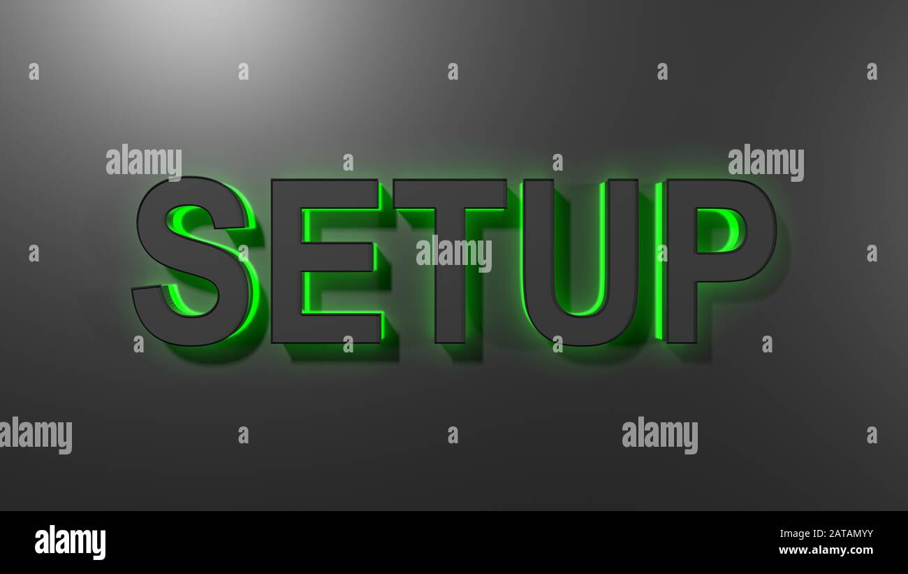 SETUP black write with green backlight on black background - 3D ...